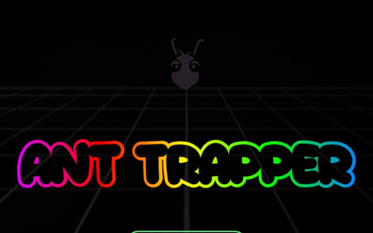 Ant Trapper